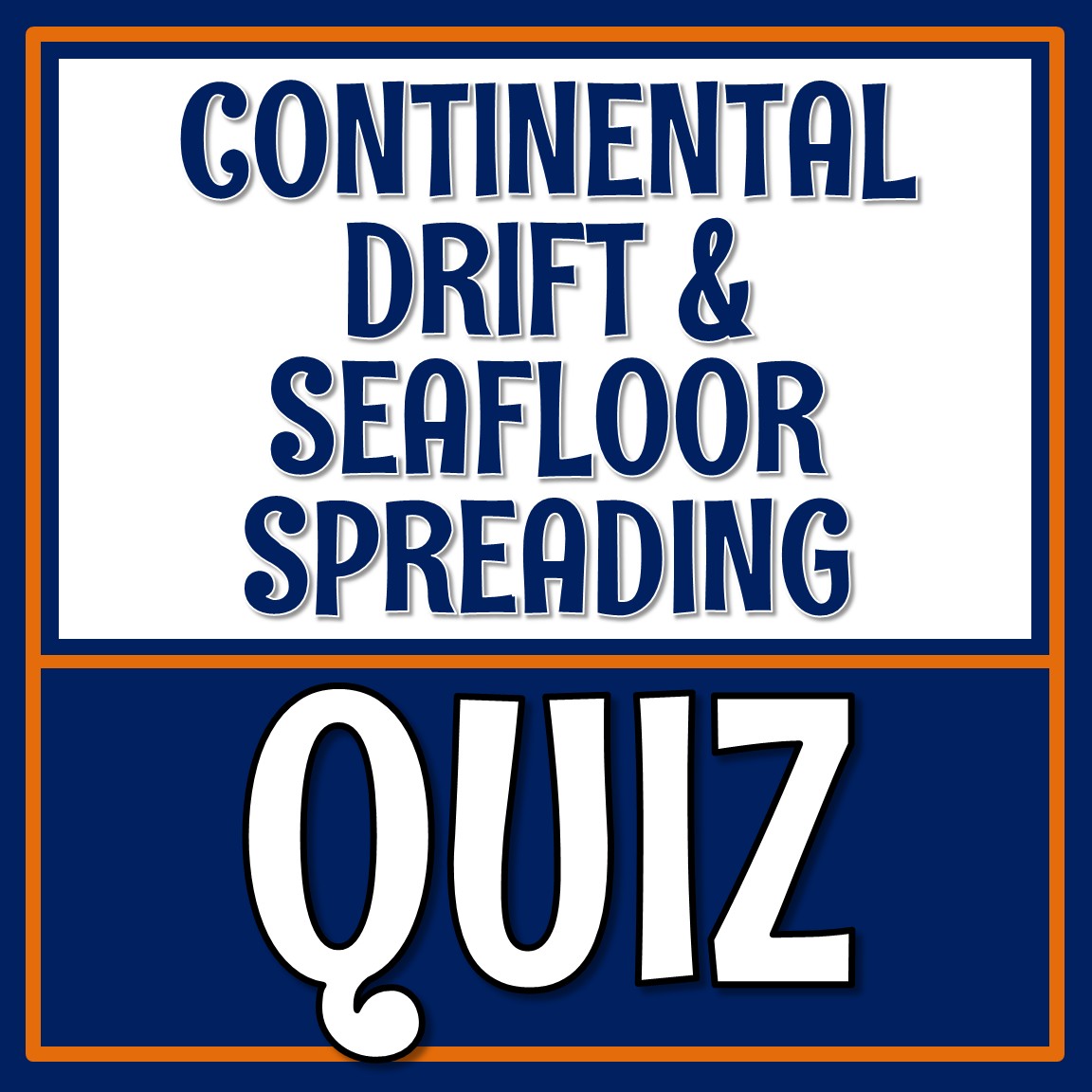 Continental Drift and Seafloor Spreading QUIZ - Flying Colors Science