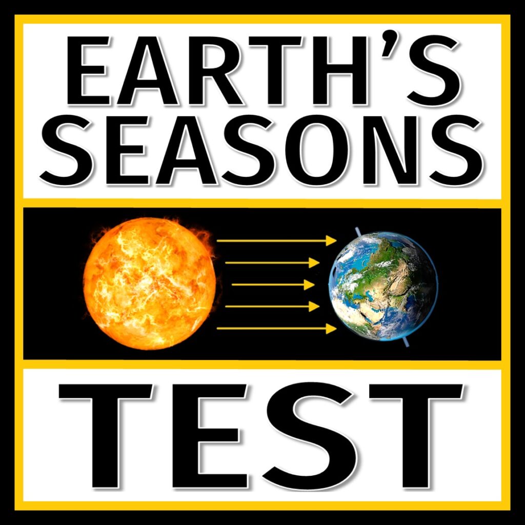 Reason for Earth's Seasons Test - Flying Colors Science