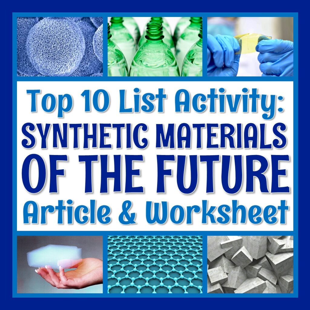 Top 10 Synthetic Materials of the Future Reading and Worksheet - Flying ...