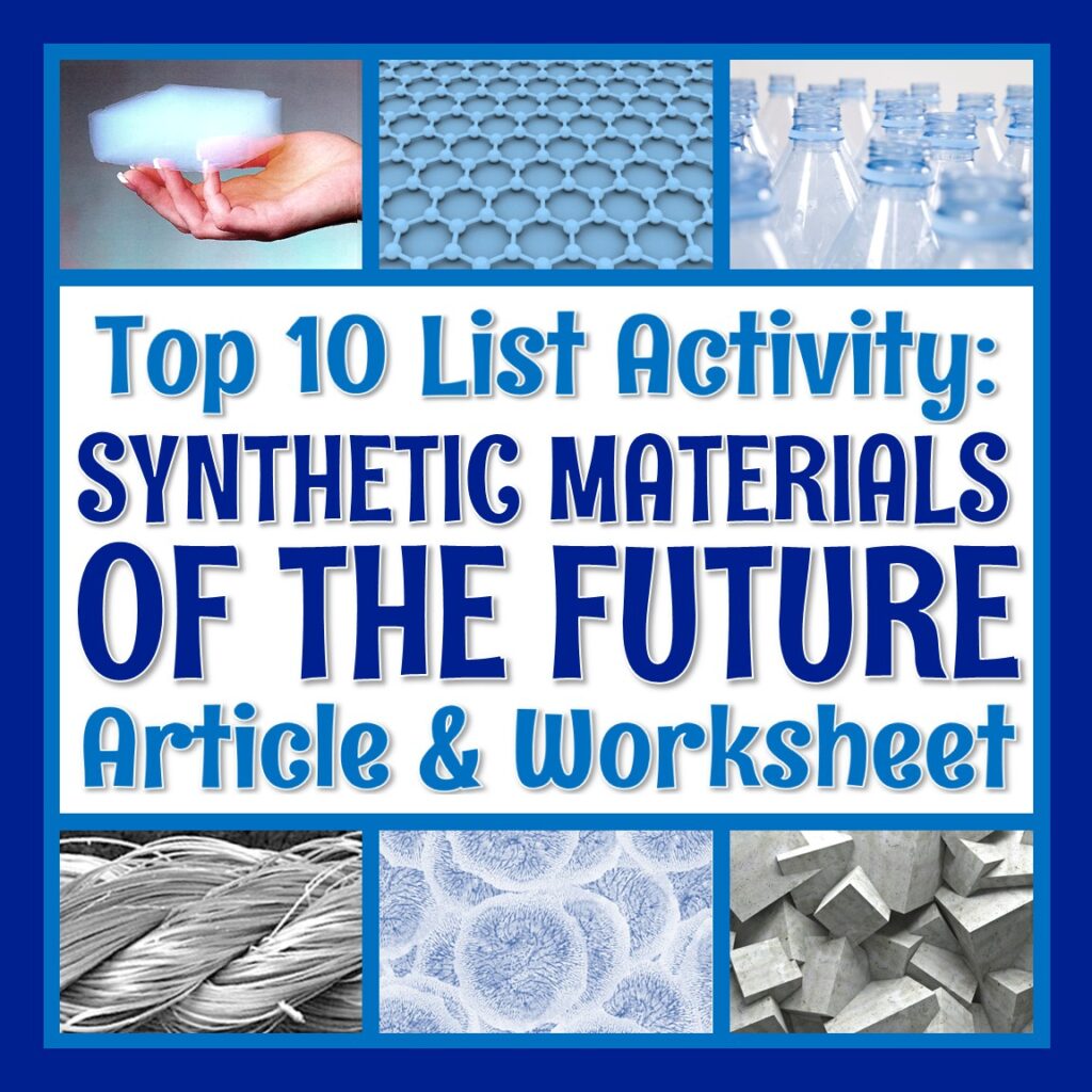 Top 10 Synthetic Materials of the Future Reading and Worksheet - Flying ...