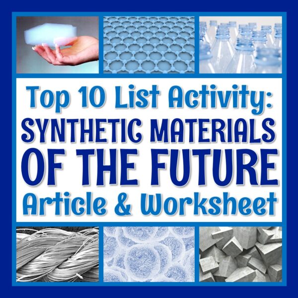 Top 10 Synthetic Materials of the Future Reading and Worksheet - Flying ...